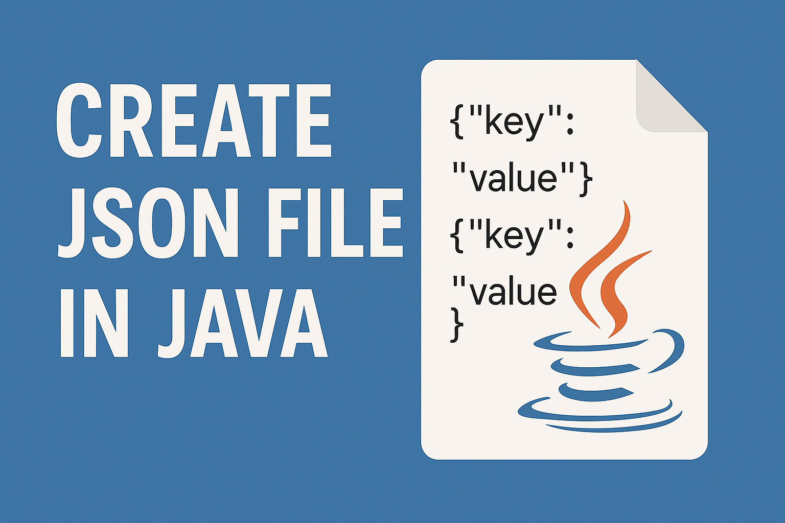 How to Create JSON File in Java: Step-by-Step Guide (2026) | Merge JSON ...