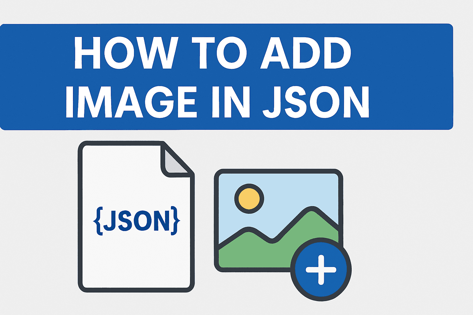How To Add An Image In Json A Comprehensive Guide Merge Json Files